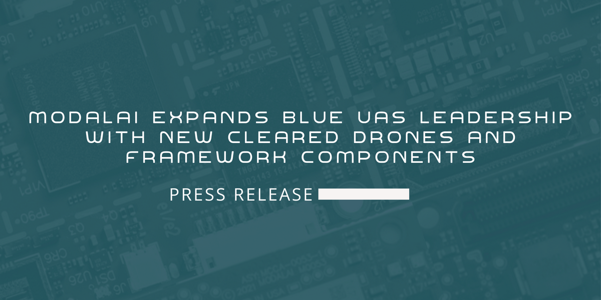 ModalAI Expands Blue UAS Leadership with New Cleared Drones and Framew ...